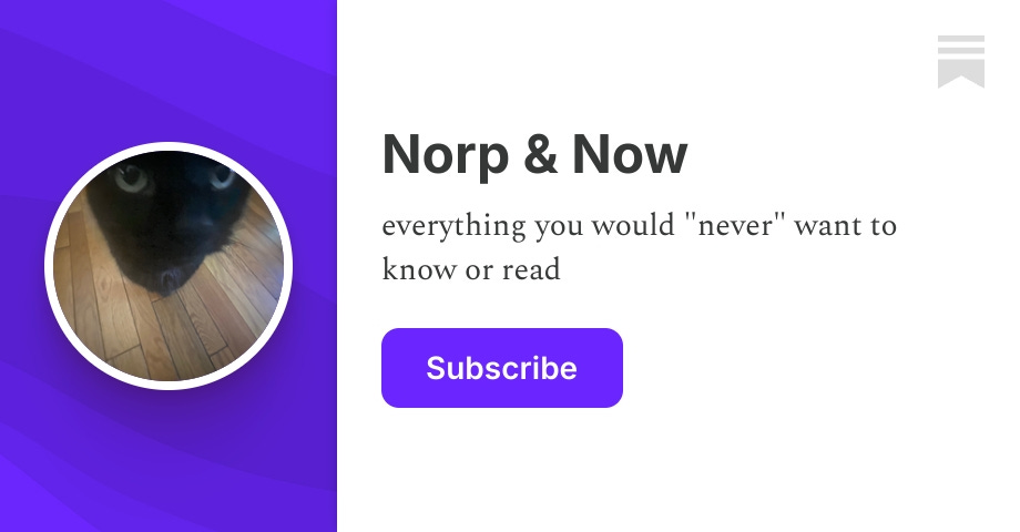 Norp & Now | Substack