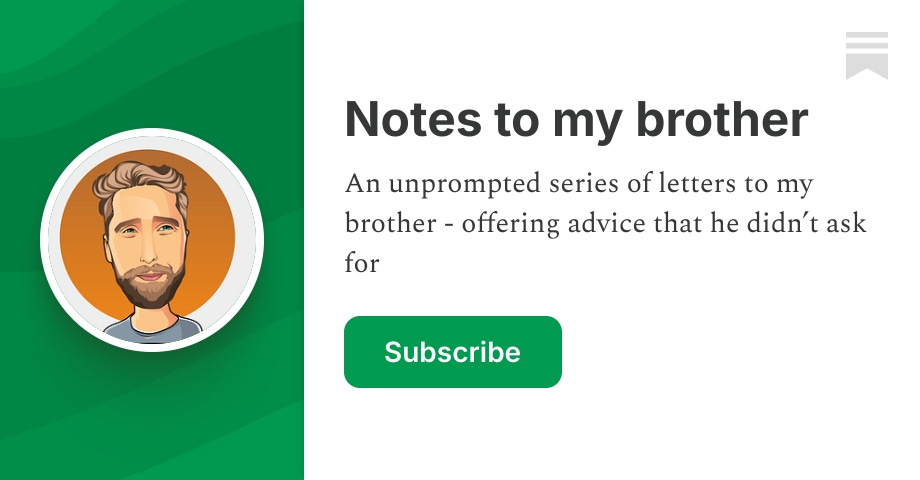 About - Notes to my brother