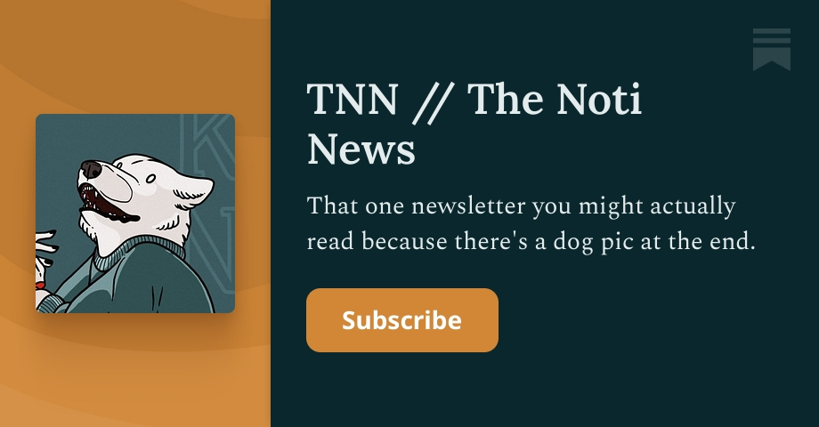 TNN // The Noti News | Notidee | Substack