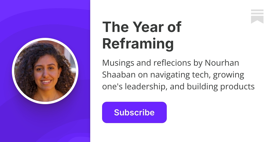 The Year of Reframing | Nourhan Shaaban | Substack