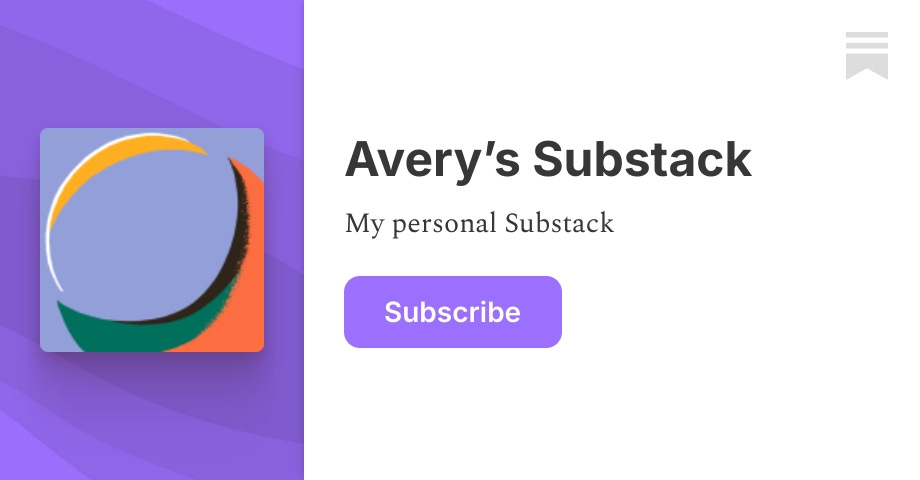 Avery’s Substack | Avery Young | Substack