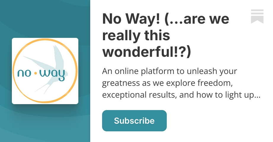 No Way! (...are we really this wonderful!?) | Nico Olivieri | Substack