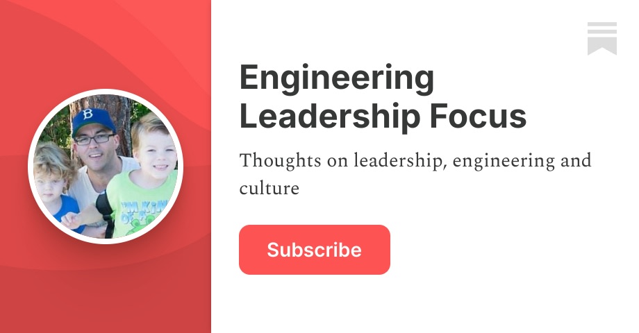 Engineering Leadership Focus | Nathan Sutter | Substack