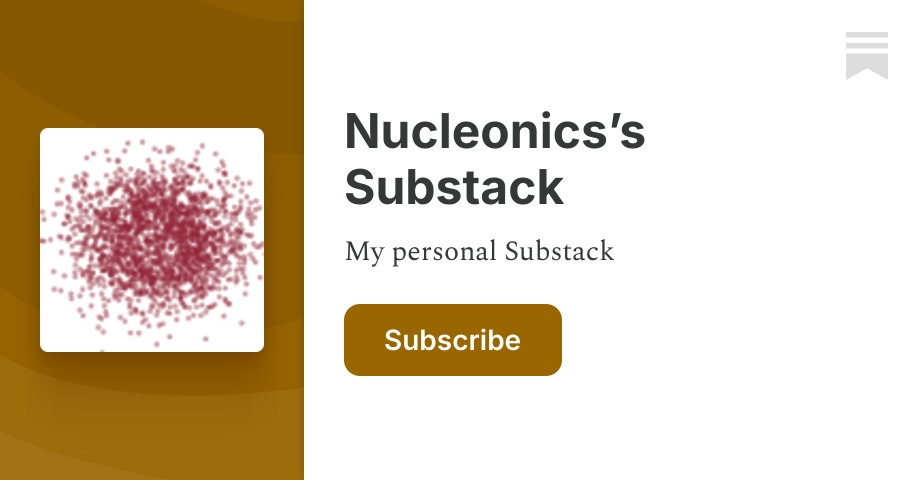 And one more - by Florian Metzler - Nucleonics’s Substack