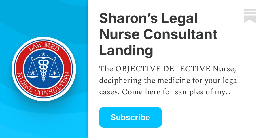 Sharon’s Legal Nurse Consultant Landing | Nurse That Knows | Substack