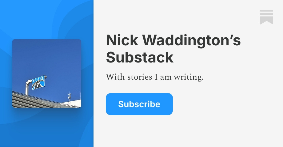 Nick Waddington’s Substack | Nicholas Waddington | Substack