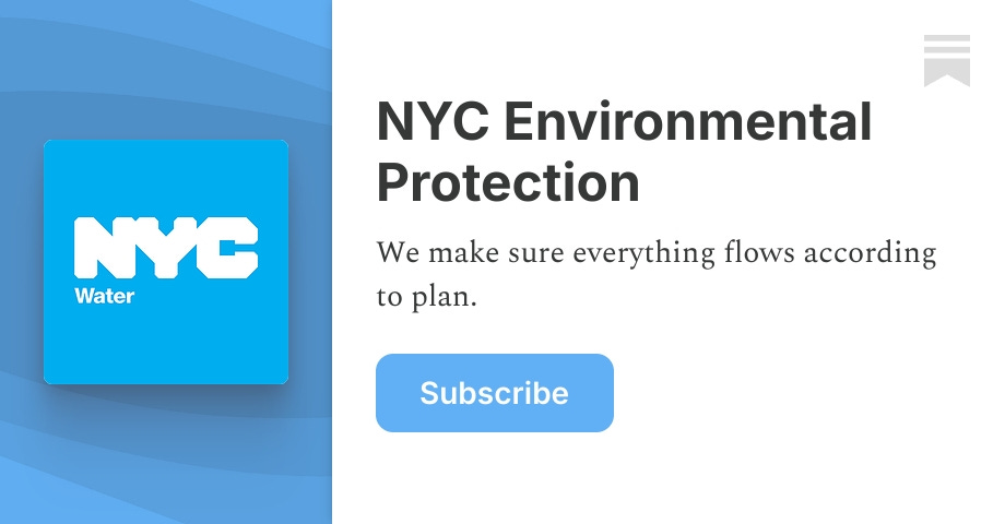 NYC Environmental Protection | NYC Water | Substack