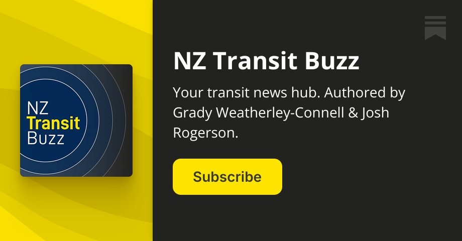 NZ Transit Buzz | Grady Weatherley-Connell | Substack