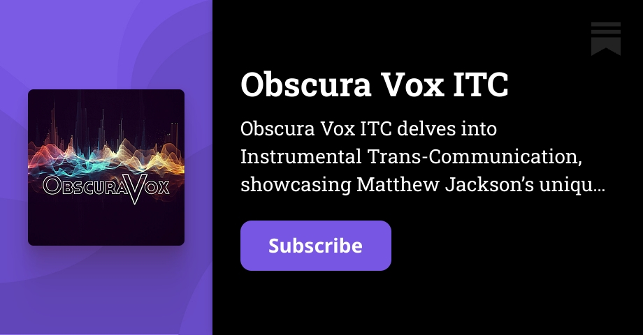 Obscura Vox ITC | Obscura.Vox.ITC | Substack