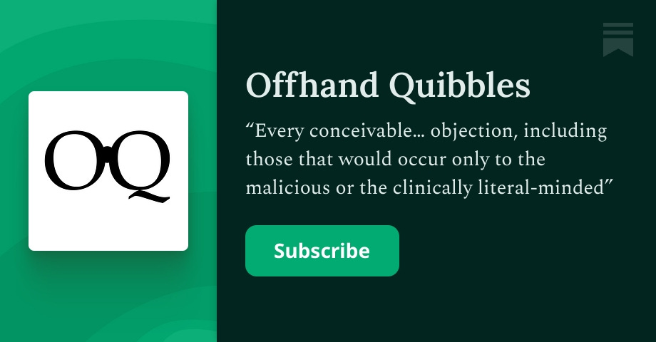 Offhand Quibbles | Oak | Substack