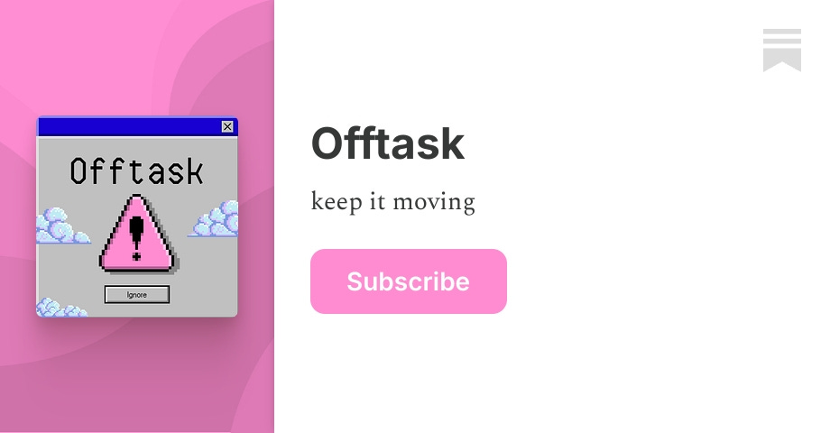 Offtask | Joey&Amara | Substack