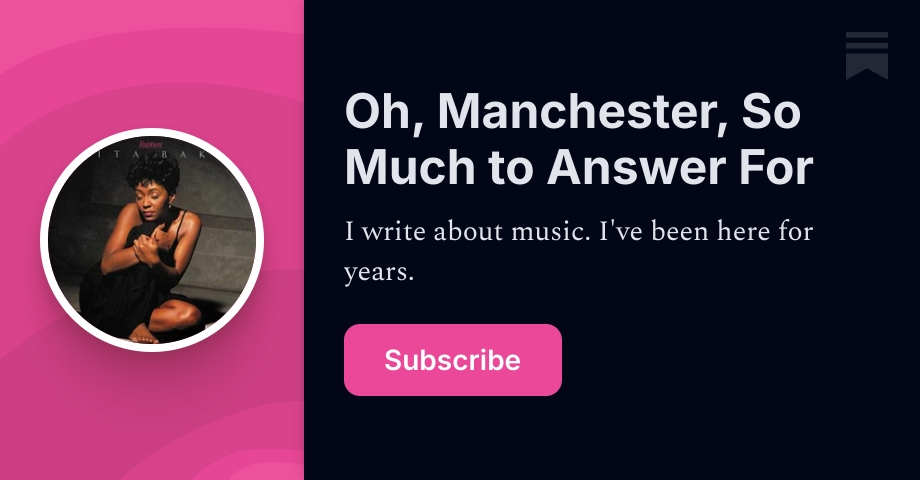 Oh, Manchester, So Much to Answer For | TA Inskeep | Substack