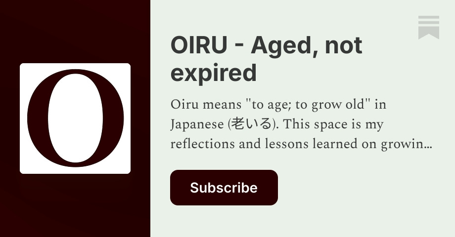 OIRU - Aged, not expired | Substack