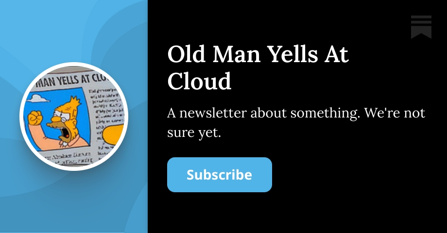 Old Man Yells At Cloud | Deji | Substack