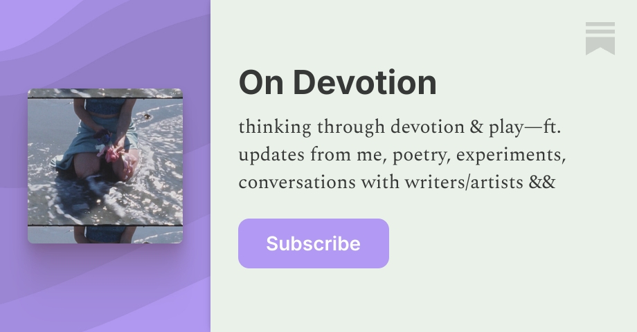 On Devotion | patrycja | Substack