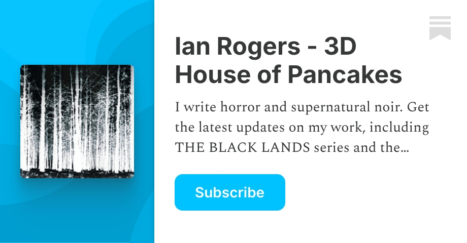Ian Rogers - 3D House of Pancakes | Substack