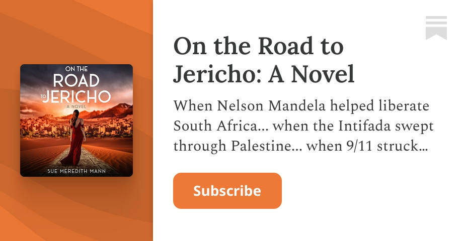 On the Road to Jericho: A Novel | Sue Mann | Substack