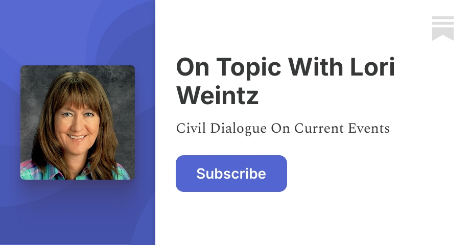 On Topic With Lori Weintz | Substack