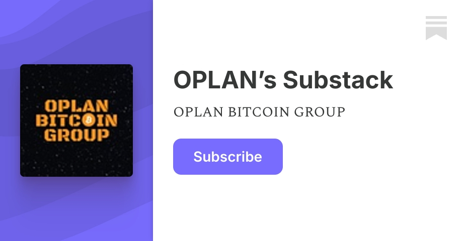 OPLAN’s Substack | OPLAN BITCOIN GROUP | Substack
