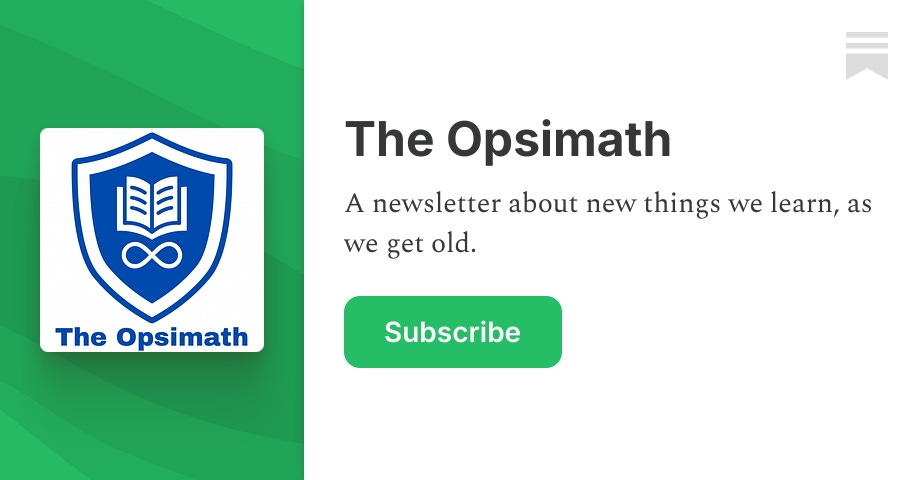The Opsimath | Antonia Mochan | Substack