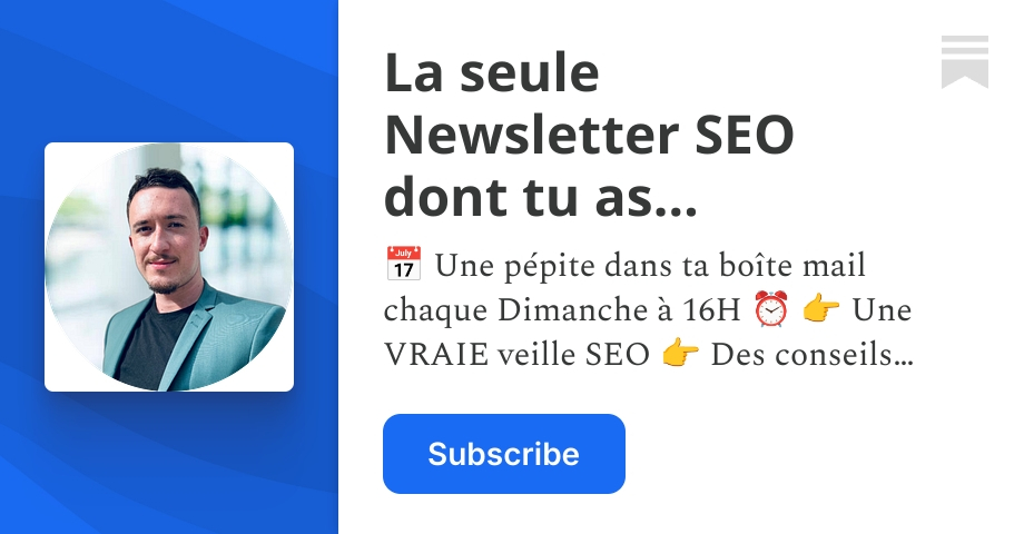 La seule Newsletter SEO dont tu as réellement besoin 🤘 | Nicolas Bouchand | Substack