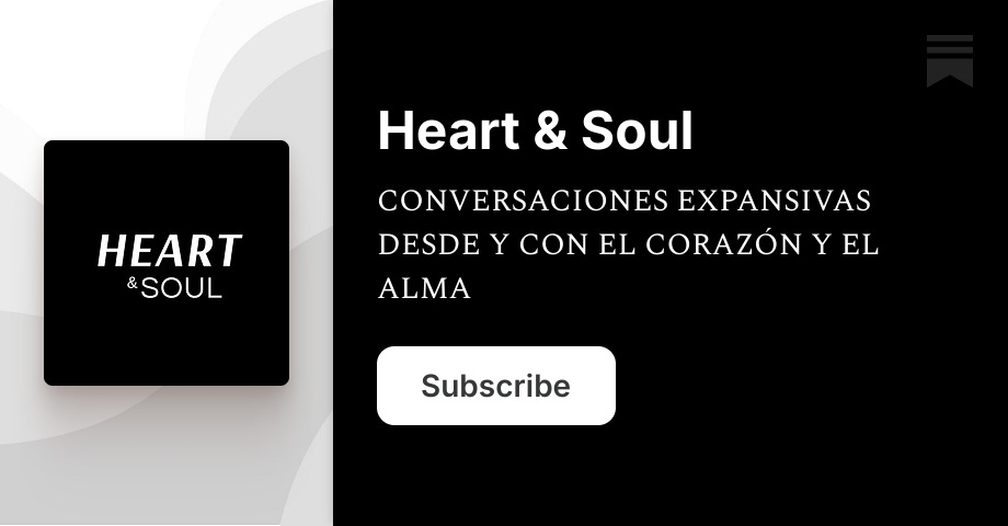 Heart & Soul | Orlando Herrera | Substack