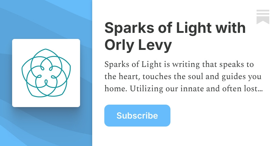 Sparks of Light with Orly Levy | Substack