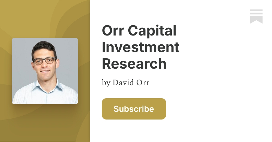 Orr Capital Investment Research | David Orr | Substack