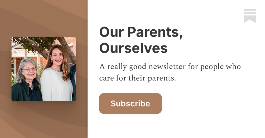 Our Parents, Ourselves | Libby Brittain | Substack