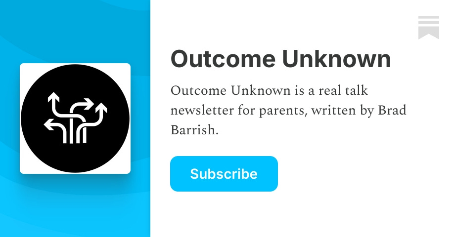 Outcome Unknown Is On Vacation - by Brad Barrish