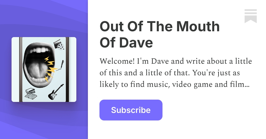 Out Of The Mouth Of Dave | Substack