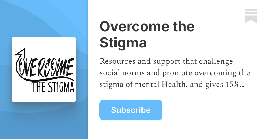 About - Overcome the Stigma