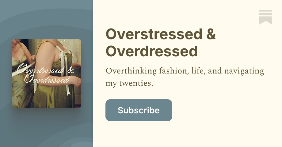 Overstressed & Overdressed | Mackenzie Heather | Substack