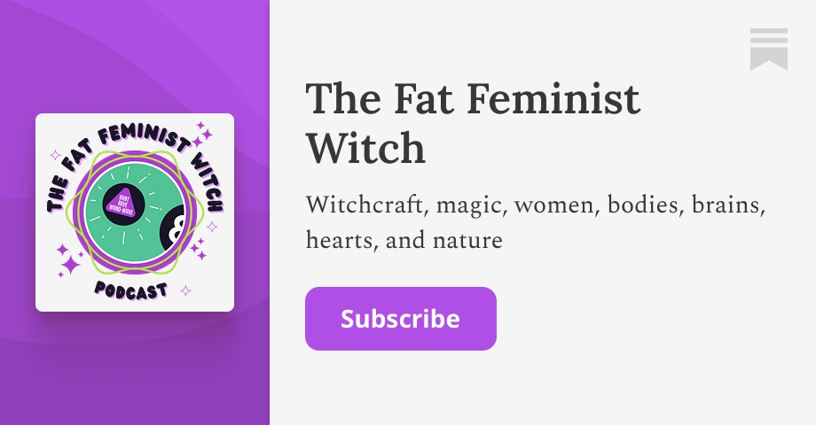 The Fat Feminist Witch | Paige Vanderbeck | Substack