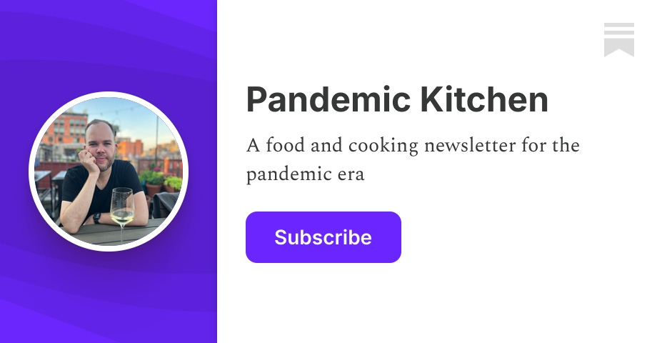 Pandemic Kitchen | Substack