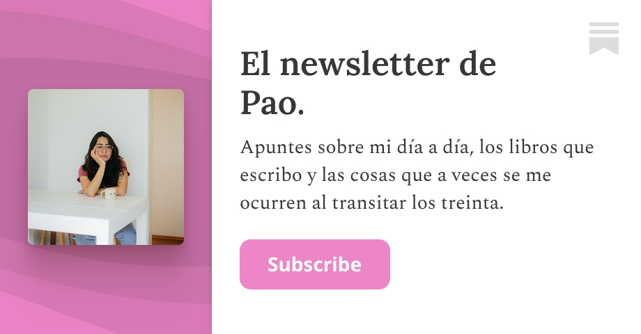 El newsletter de Pao. | Paola Carola | Substack