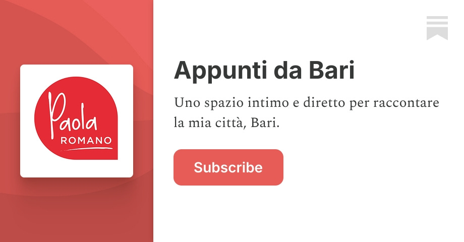 Appunti da Bari | Paola Romano | Substack