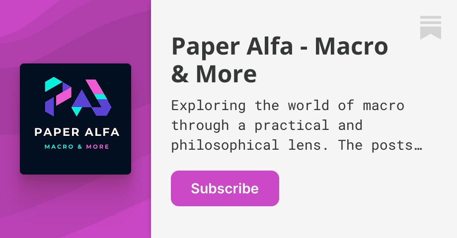 Paper Alfa - Macro & More | Substack