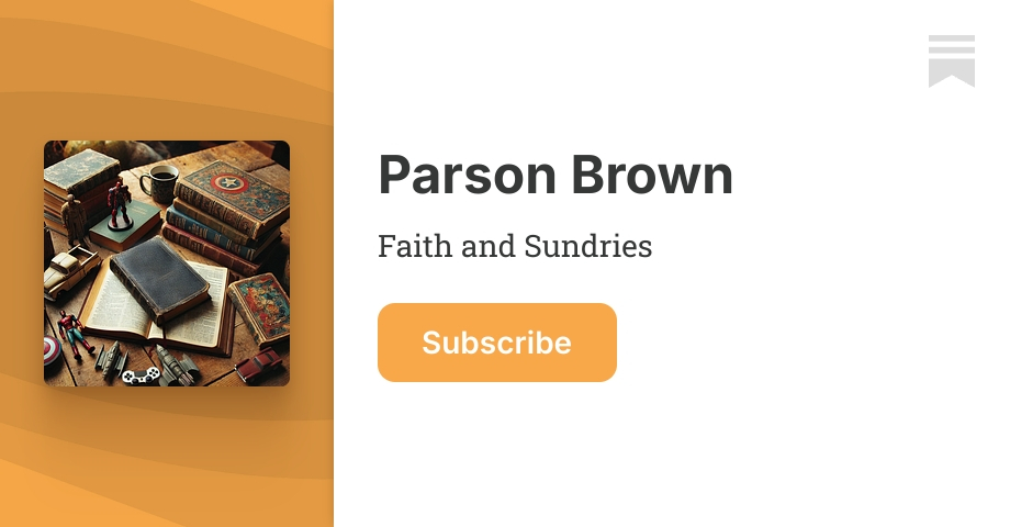 Parson Brown Podcast | Brandon Brown | Substack