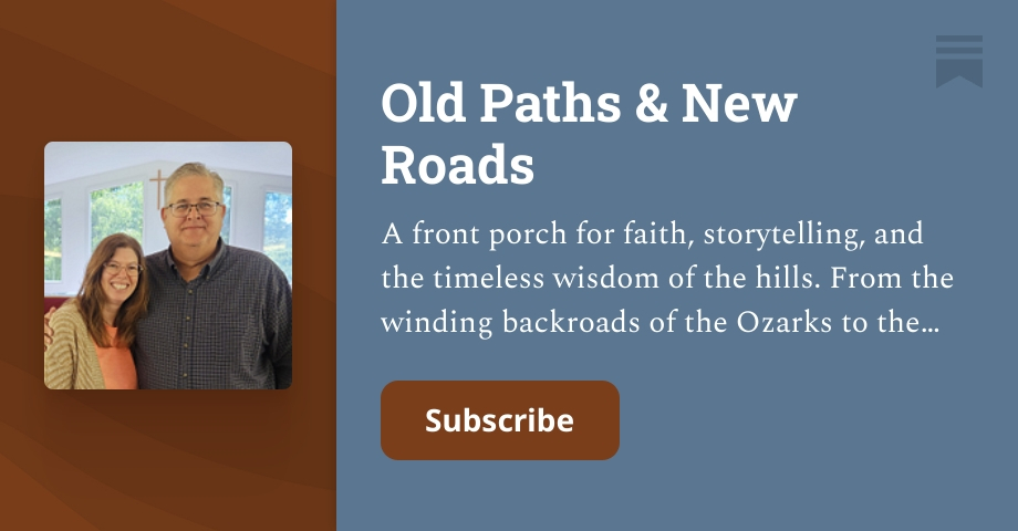 Old Paths & New Roads | Pastor Rich Bitterman | Substack