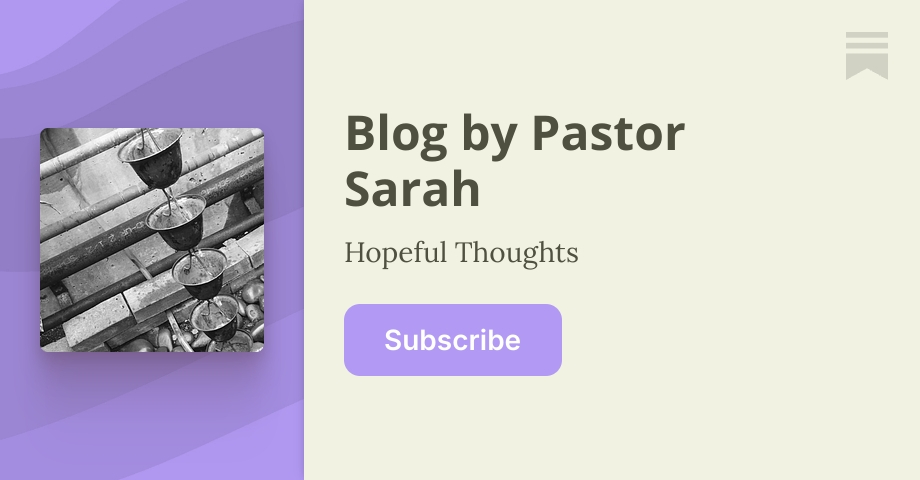 Blog by Pastor Sarah | Substack