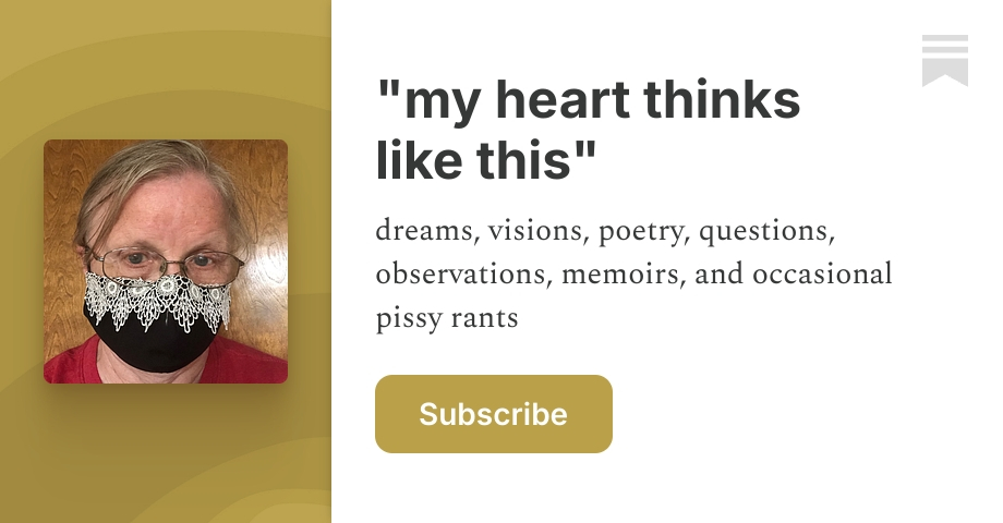 "my heart thinks like this" | Pat Denino | Substack