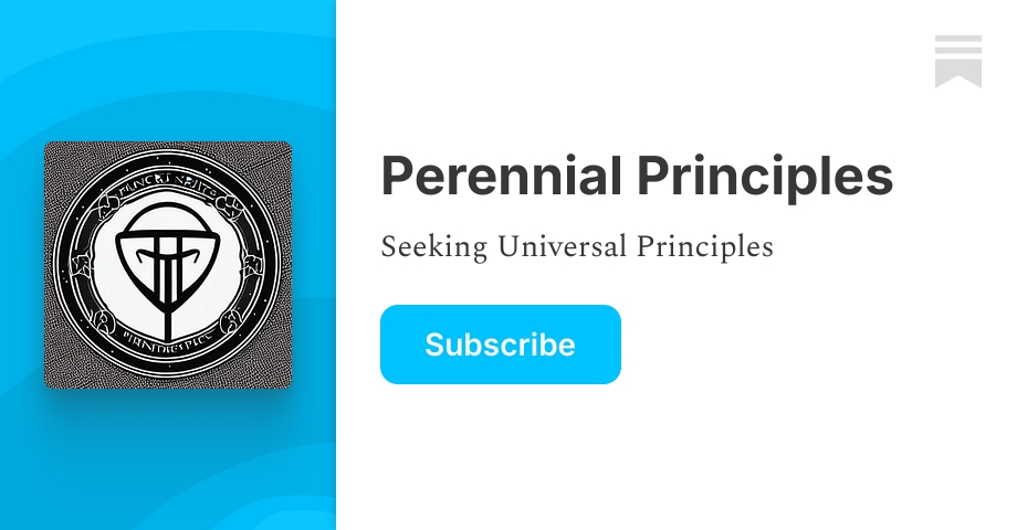 Perennial Principles | Patrick | Substack