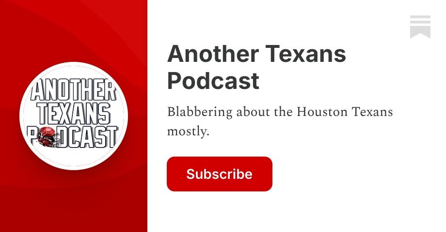 Another Texans Podcast | Patrick Storm | Substack