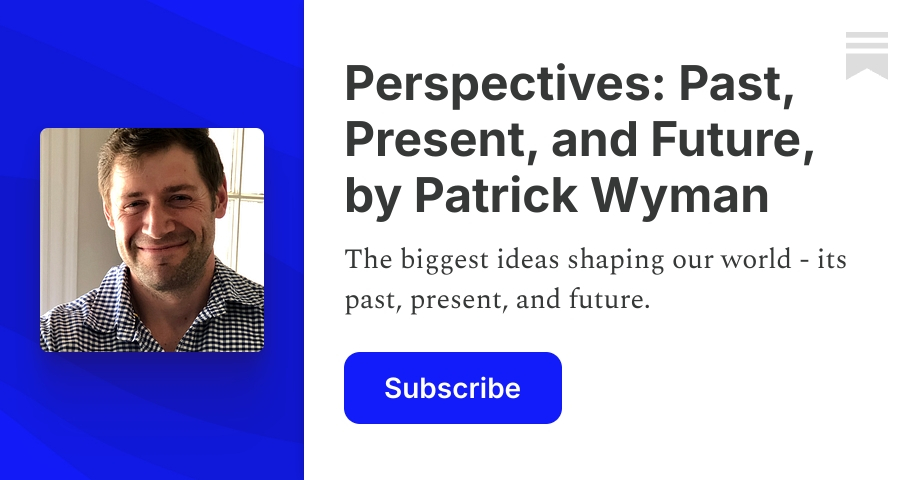 About - Perspectives: Past, Present, and Future, by Patrick Wyman