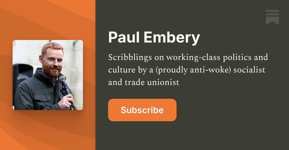 Paul Embery | Substack