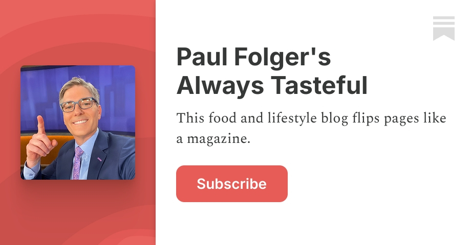 Paul Folger's Always Tasteful | Substack