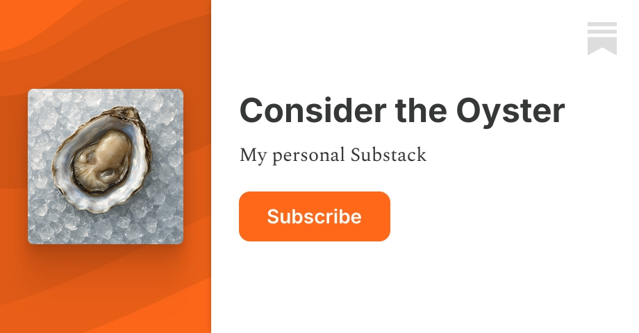 Welcome to Consider the Oyster - by Paul Sherman