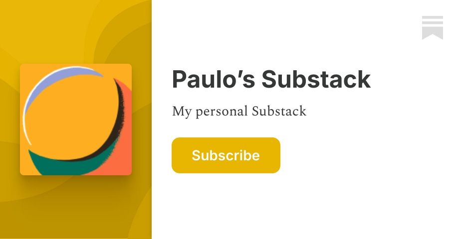 Paulo’s Substack | Substack