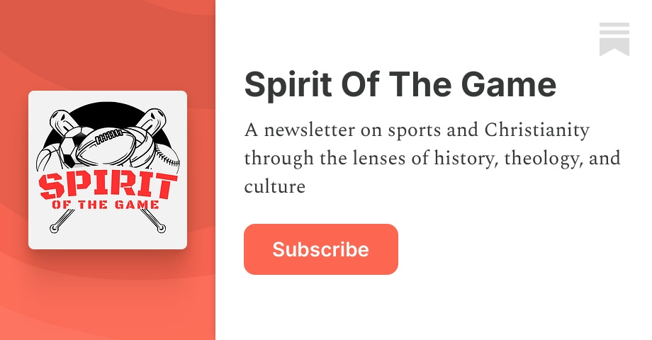 Spirit Of The Game | Paul Putz | Substack